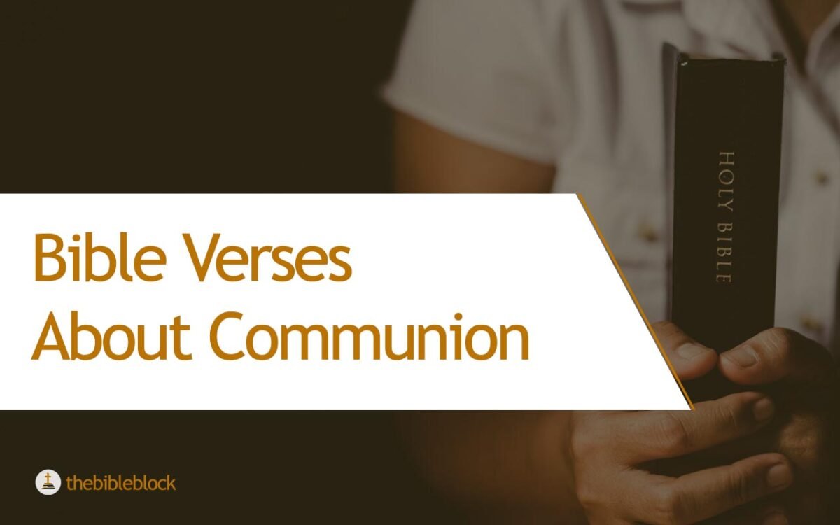 23 Bible Verses About Communion – Understanding the Significance of ...