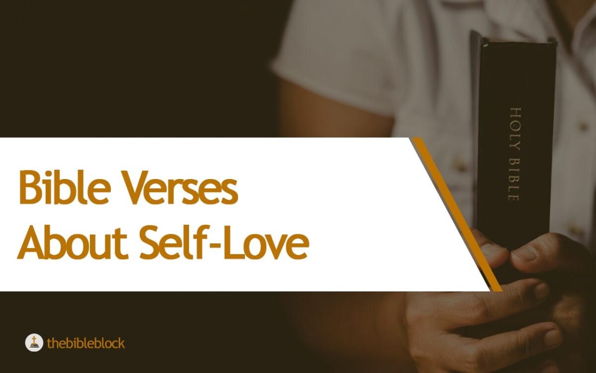 23 Bible Verses About Self Love – Understanding God’s View of Self-Love ...