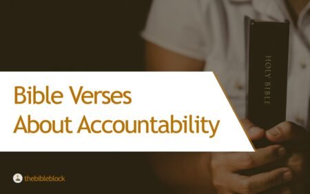 23 Bible Verses About Accountability – Biblical Importance of Holding ...