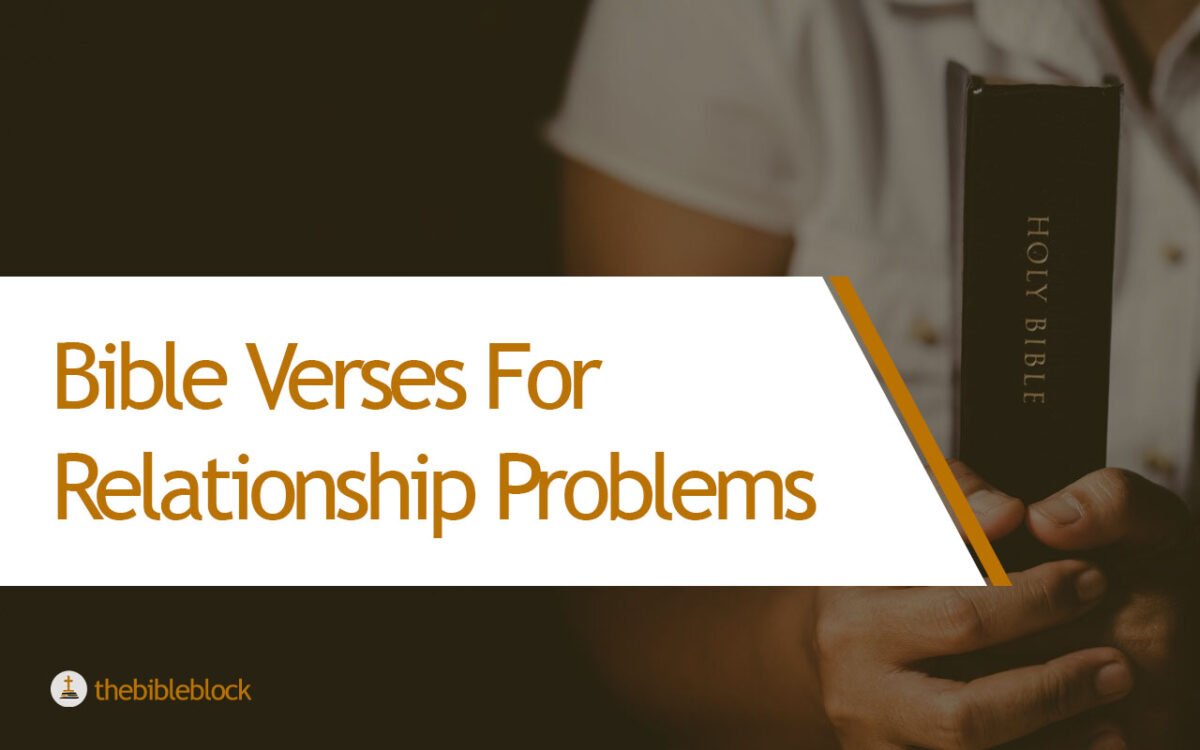 23 Bible Verses For Relationship Problems – Finding Strength and Peace ...
