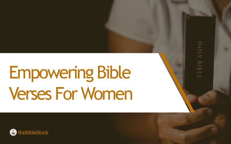 23 Empowering Bible Verses For Women - Finding Strength and Purpose in ...