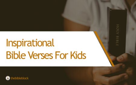 23 Inspirational Bible Verses For Kids - Uplifting Scriptures for Young ...