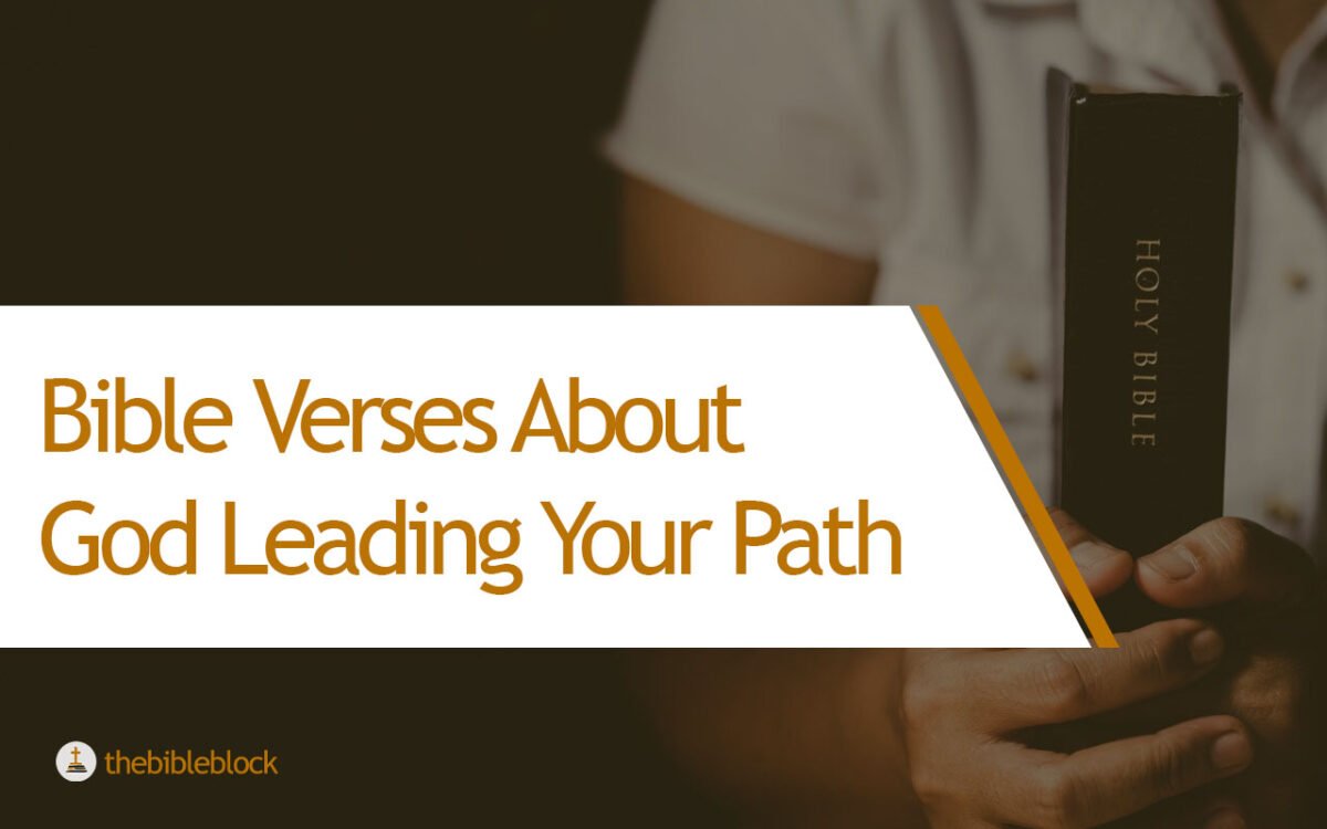 23 Bible Verses About God Leading Your Path - Trusting in God's ...