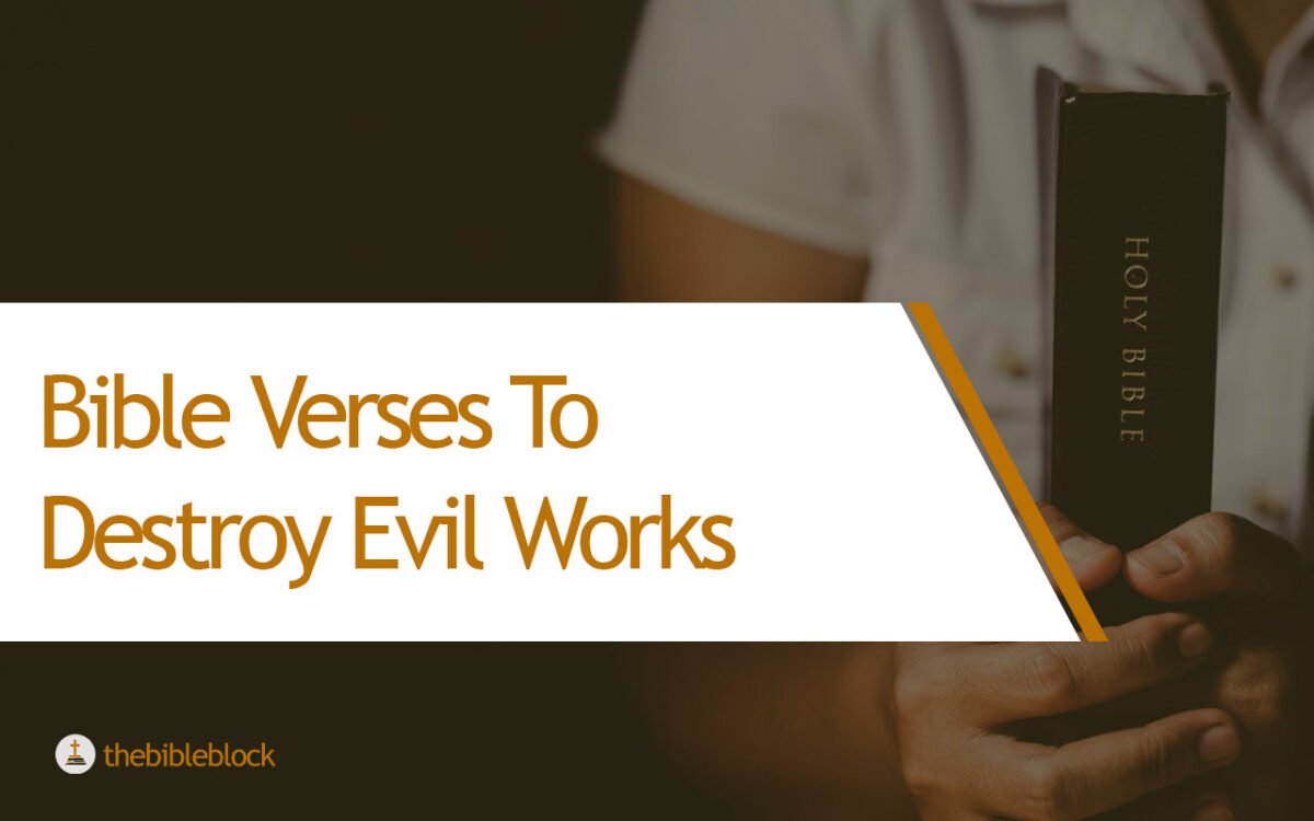 23 Bible Verses To Destroy Evil Works - Best Scripture to Destroy Evil ...
