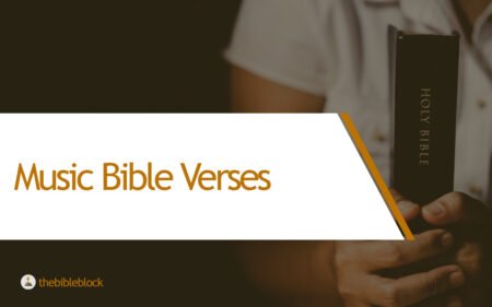 23 Music Bible Verses - Discovering the Harmony of Music in Scripture ...
