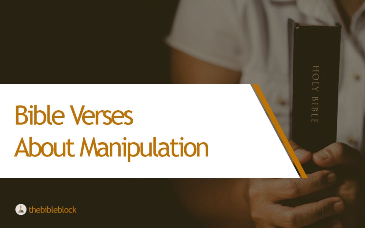 23 Bible Verses About Manipulation - Recognizing and Overcoming ...