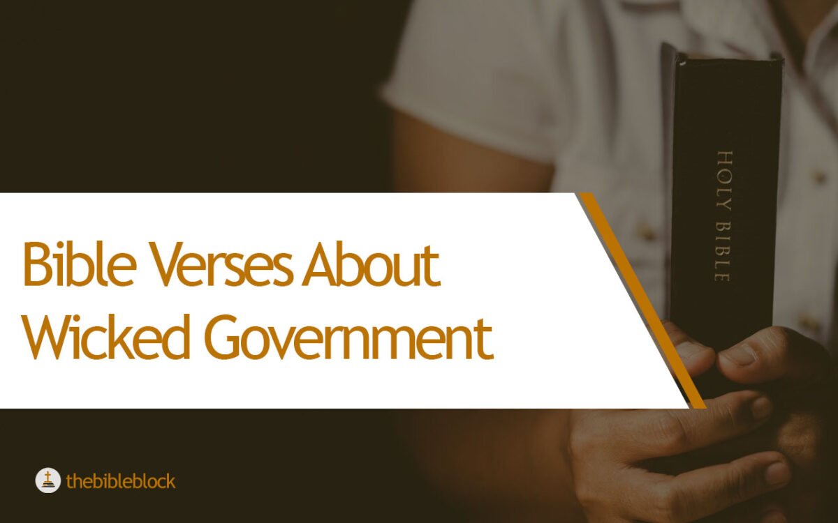 23 Bible Verses About Wicked Government - Biblical Reflections on ...