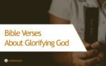 23 Bible Verses About Glorifying God - Celebrating God's Glory Through ...