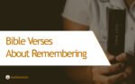 23 Bible Verses About Remembering – Remembering God’s Faithfulness ...