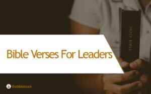 23 Bible Verses For Leaders - Guidance and Inspiration for Godly ...