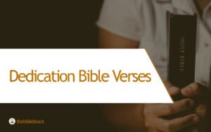 23 Dedication Bible Verses – Embracing Dedication to God through ...