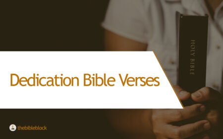 23 Dedication Bible Verses – Embracing Dedication to God through ...