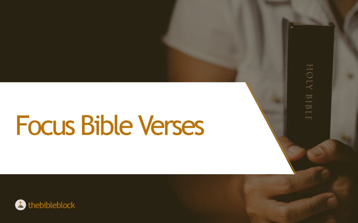 23 Focus Bible Verses - Biblical Wisdom on Staying Focused ...