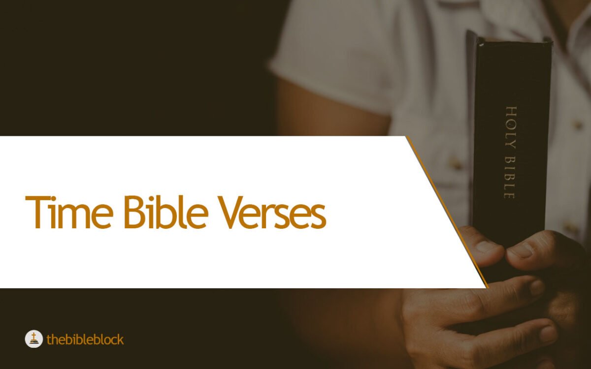 23 Time Bible Verses - Biblical Wisdom on the Value of Time ...