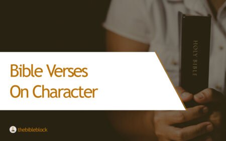 23 Bible Verses On Character – Building Strong Character Through ...
