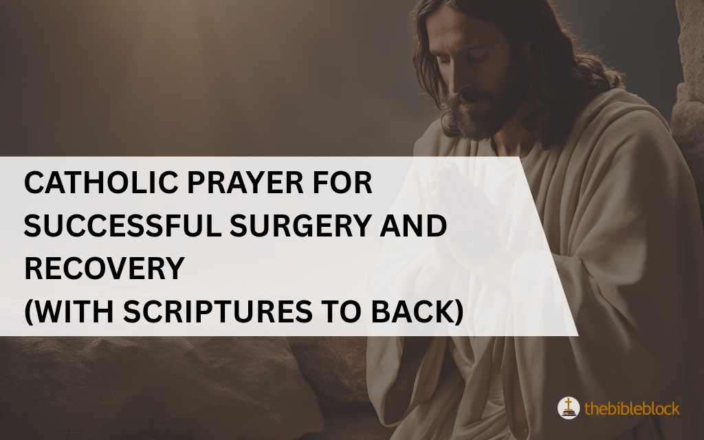 23 Catholic Prayer For Successful Surgery And Recovery with Scriptures ...