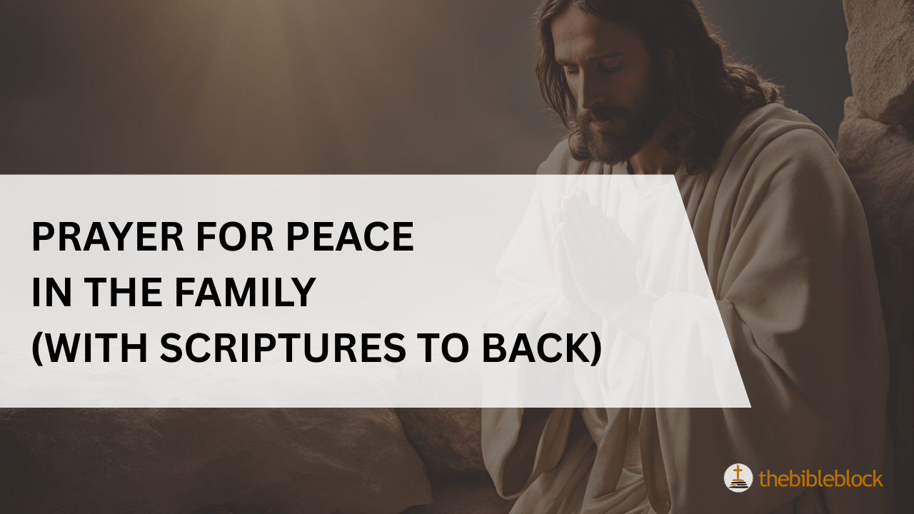 23 Prayer For Peace In The Family with Scriptures to Back ...