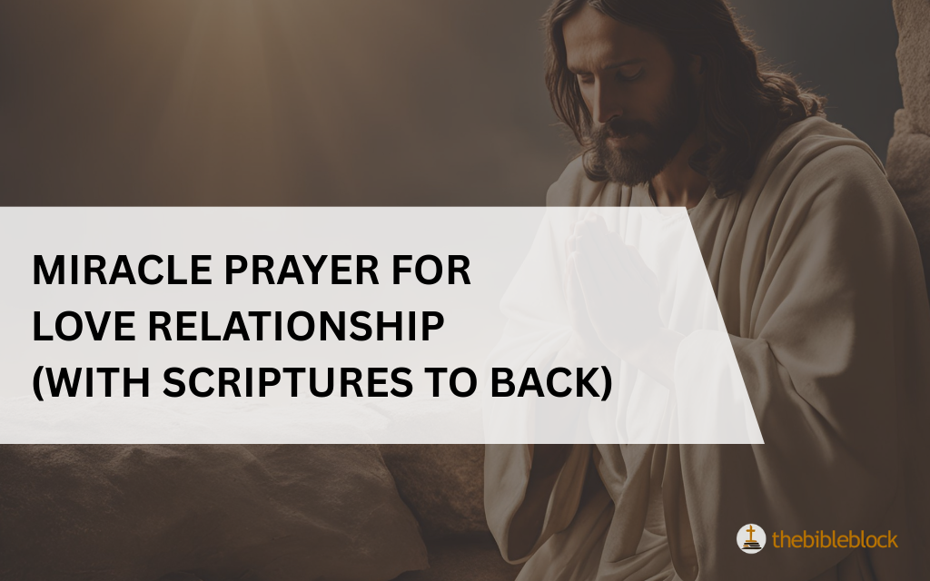 23 Miracle Prayer For Love Relationship with Scriptures to Back ...