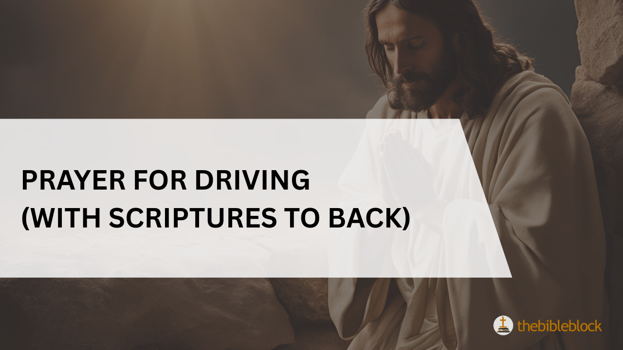 23 Prayer For Driving with Scriptures to Back - thebibleblock.com