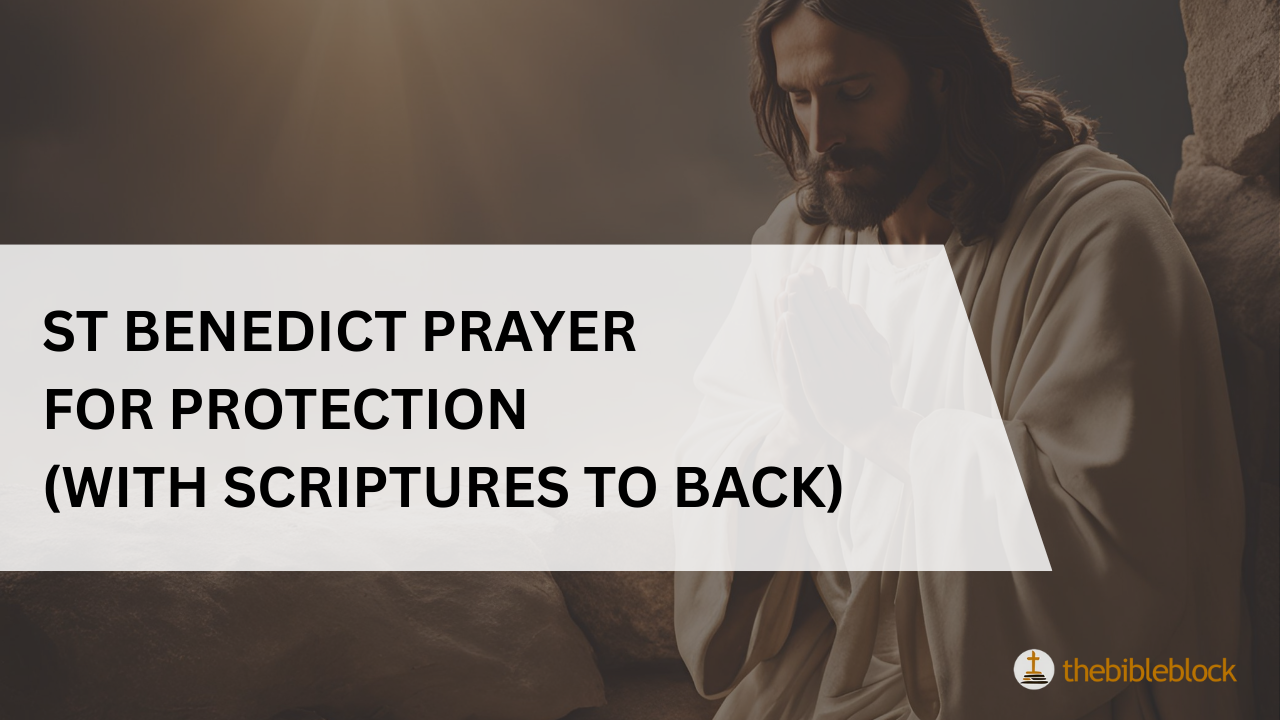23 St Benedict Prayer For Protection with Scriptures to Back ...