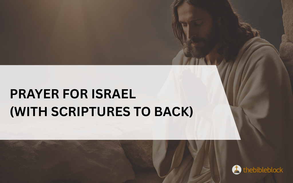 23 Prayer For Israel with Scriptures to Back - thebibleblock.com