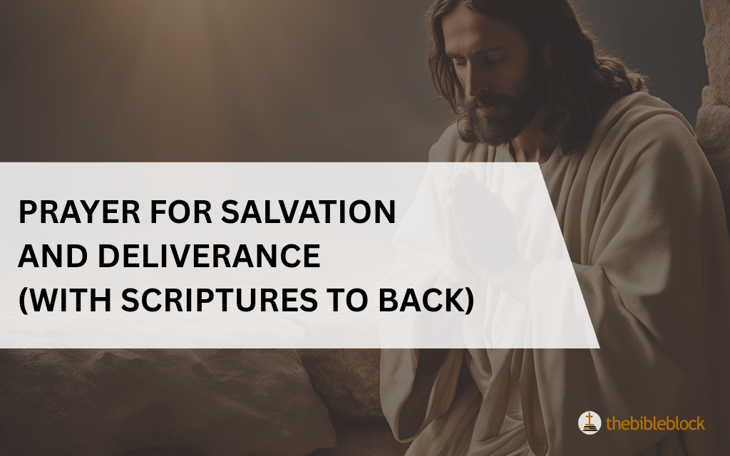 23 Prayer For Salvation And Deliverance with Scriptures to Back ...