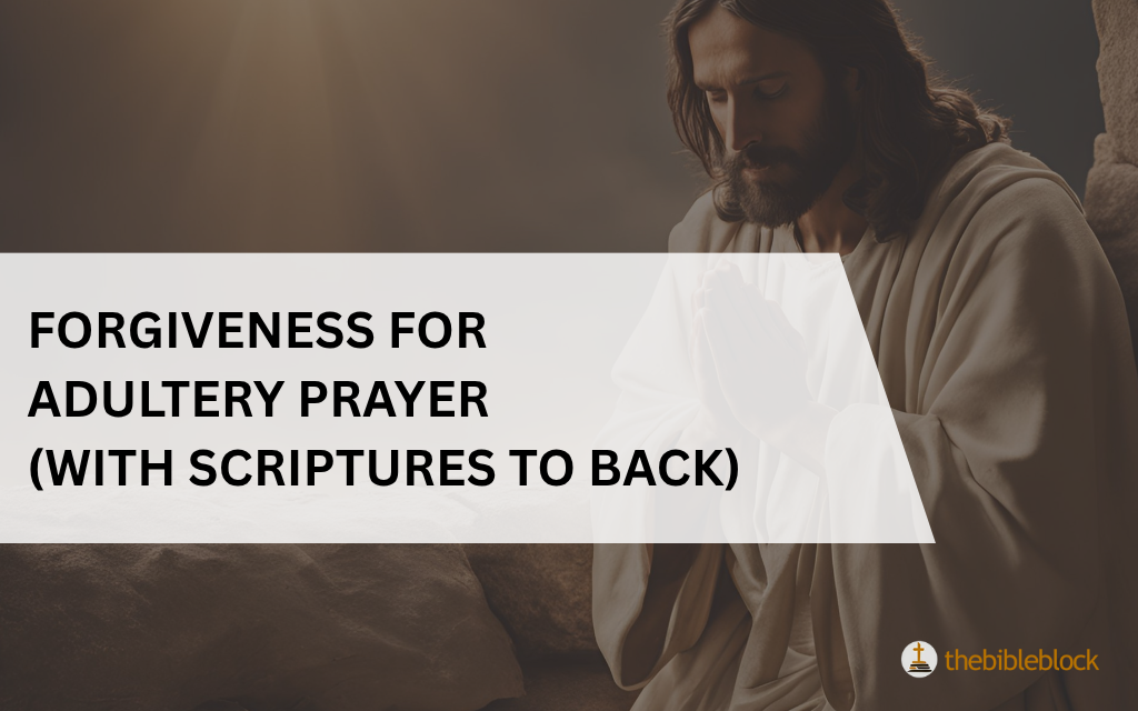 23 Forgiveness For Adultery Prayer with Scriptures to Back ...