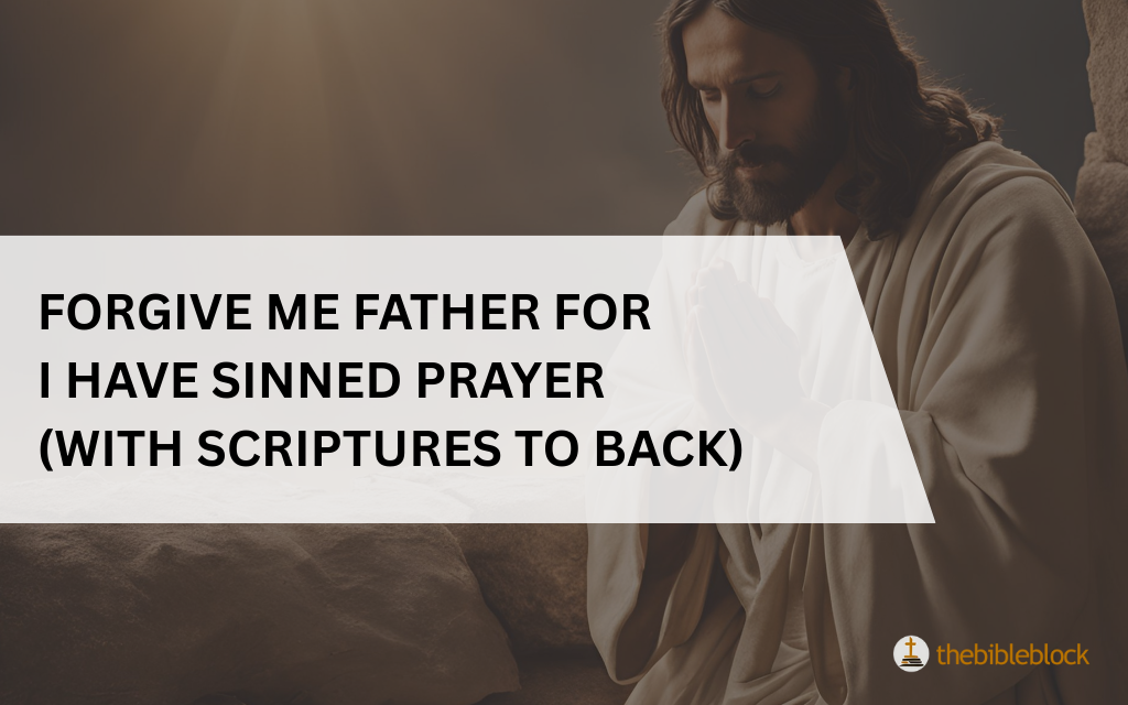 23 Forgive Me Father For I Have Sinned Prayer with Scriptures to Back ...