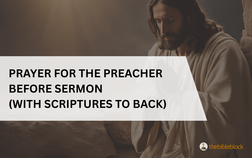 23 Prayer For The Preacher Before Sermon with Scriptures to Back ...