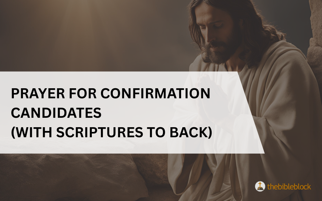 23 Prayer For Confirmation Candidates with Scriptures to Back ...