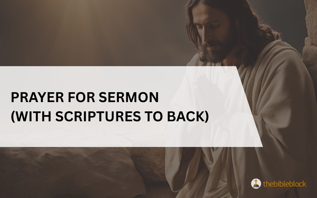 23 Prayer For Sermon with Scriptures to Back - thebibleblock.com