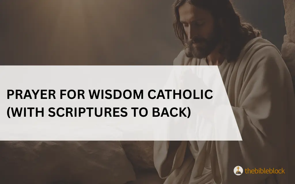 23 Prayer For Wisdom Catholic with Scriptures to Back - thebibleblock.com