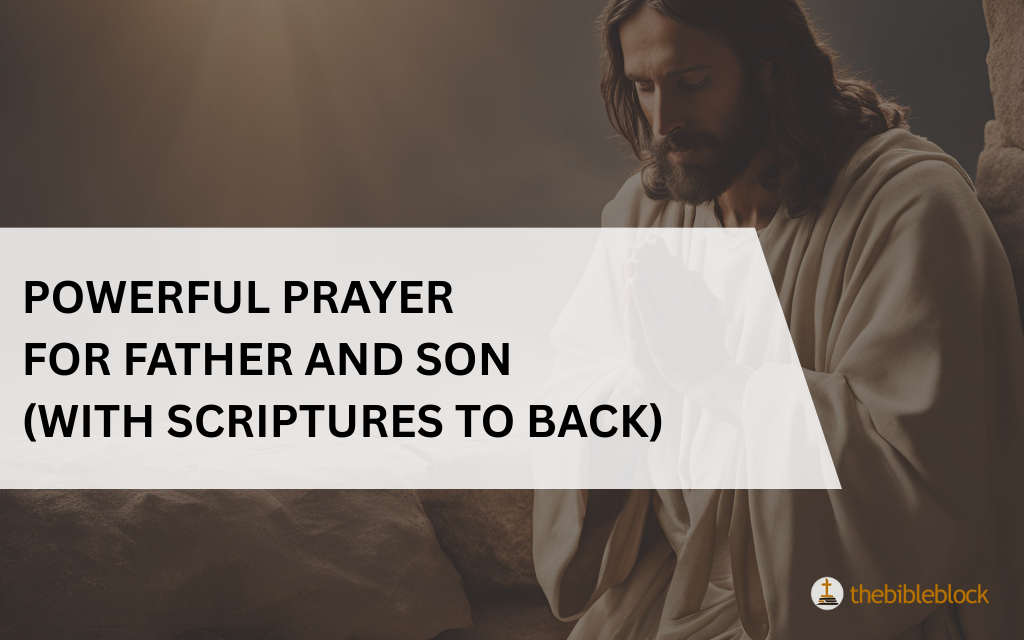 23 Powerful Prayer For Father And Son with Scriptures to Back ...