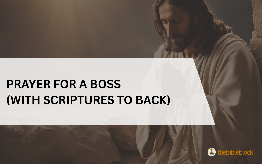 23 Prayer For A Boss with Scriptures to Back - thebibleblock.com
